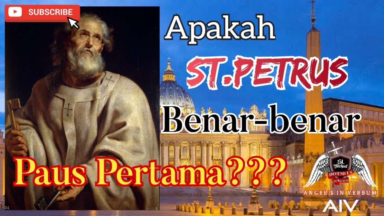 APAKAH ST.PETRUS PAUS PERTAMA??? SEBUAH JAWABAN KOMPREHENSIF UNTUK @VerbumVeritatisApologetics ...