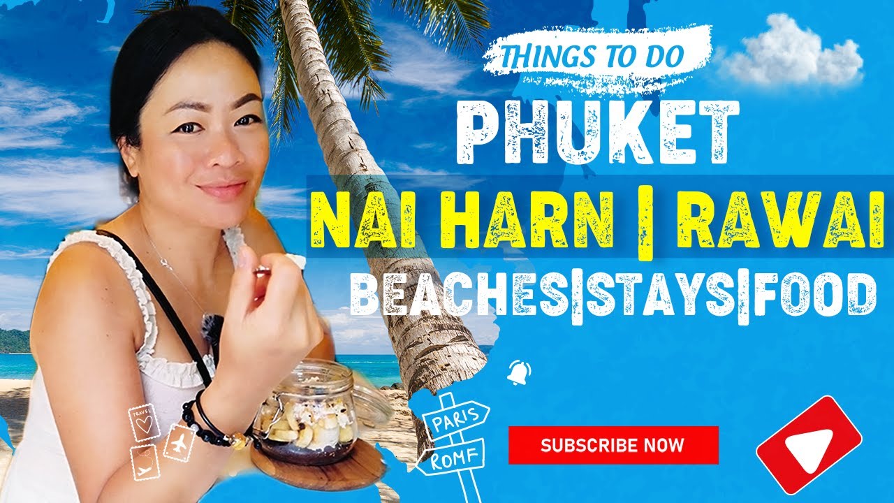 Phuket | Rawai | Nai Harn | Where to Stay | Things to Do - YouTube