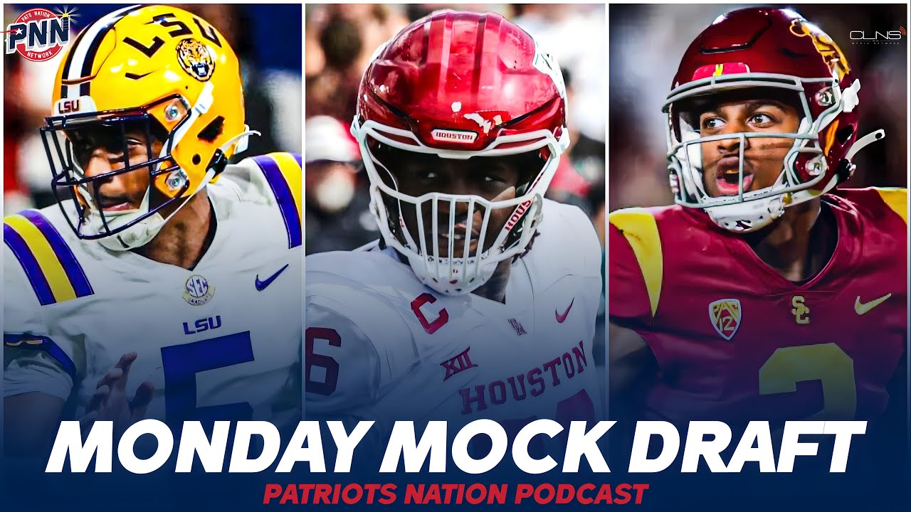 Mock Draft Monday: Pat's Mock 2.0 and Listener mocks | Patriots Nation ...