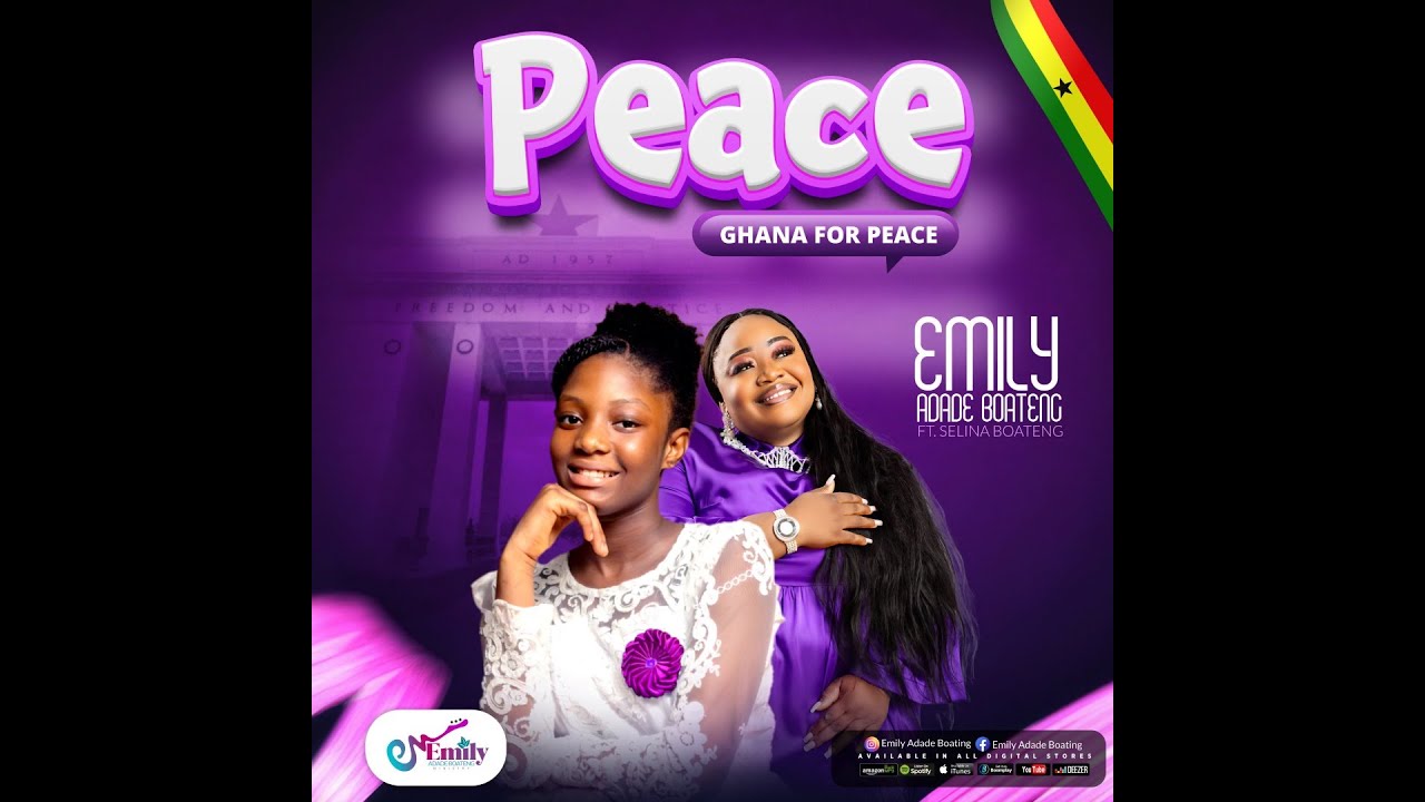 Emily Adade Boateng ft. Selina Boateng - PEACE (Official Video ...