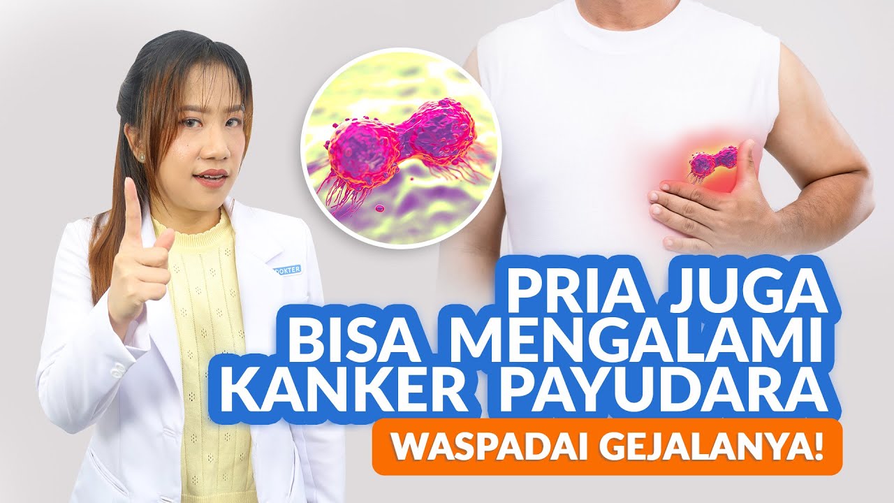 Pria Juga Bisa Kena Kanker Payudara, Waspadai Gejalanya! - YouTube