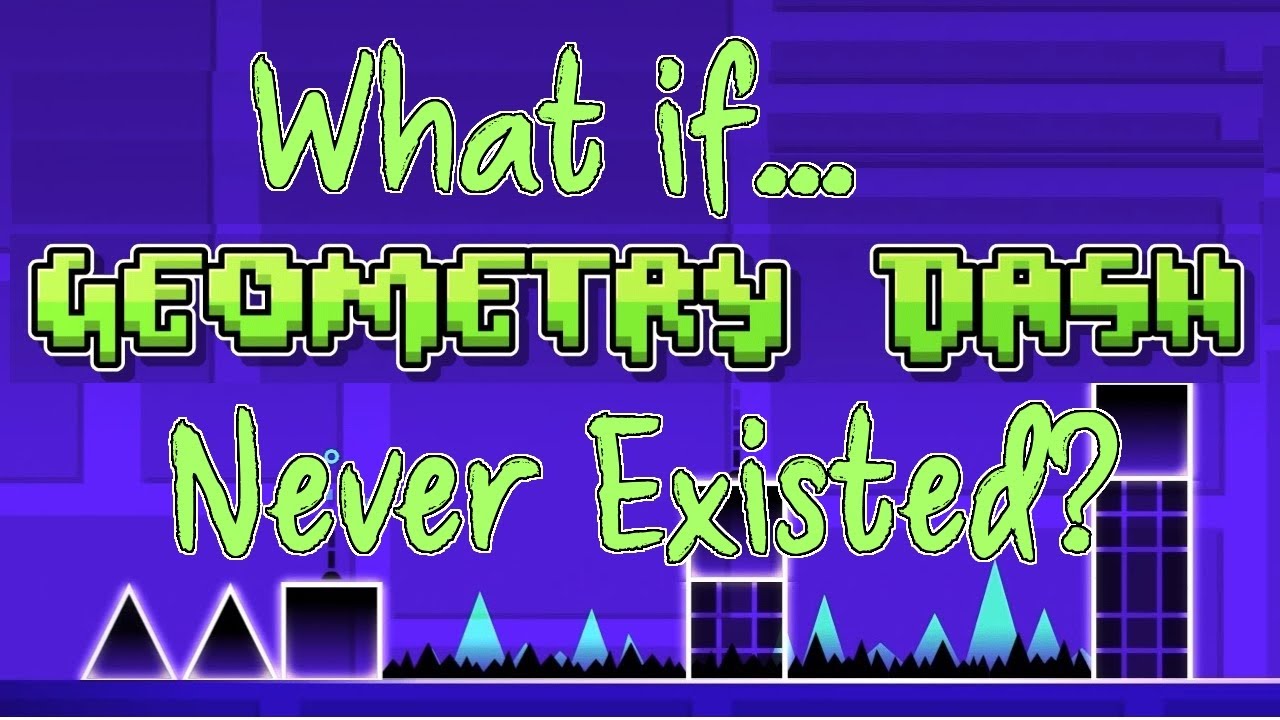 [GD Theories #1337] What if Geometry Dash Never Existed? (JOKE) - YouTube