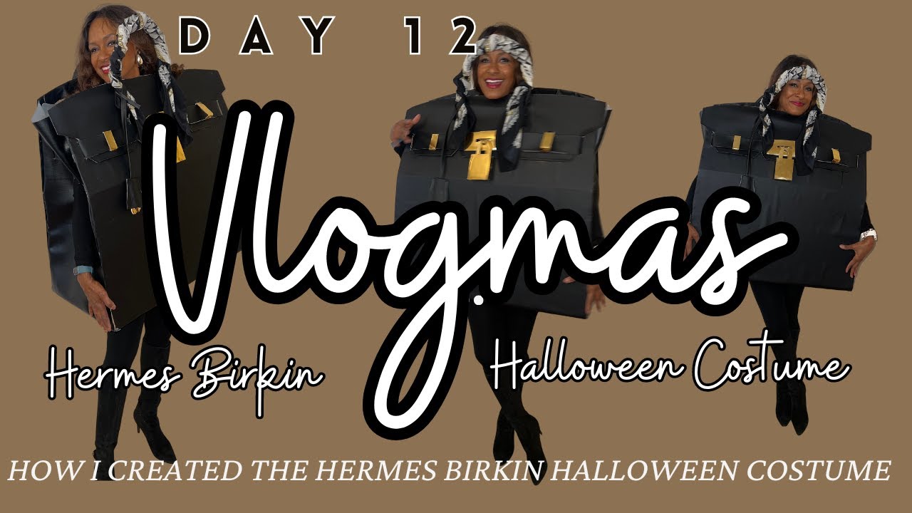 Creating My Stunning Hermes Birkin Bag Costume For Halloween | Vlogmas ...