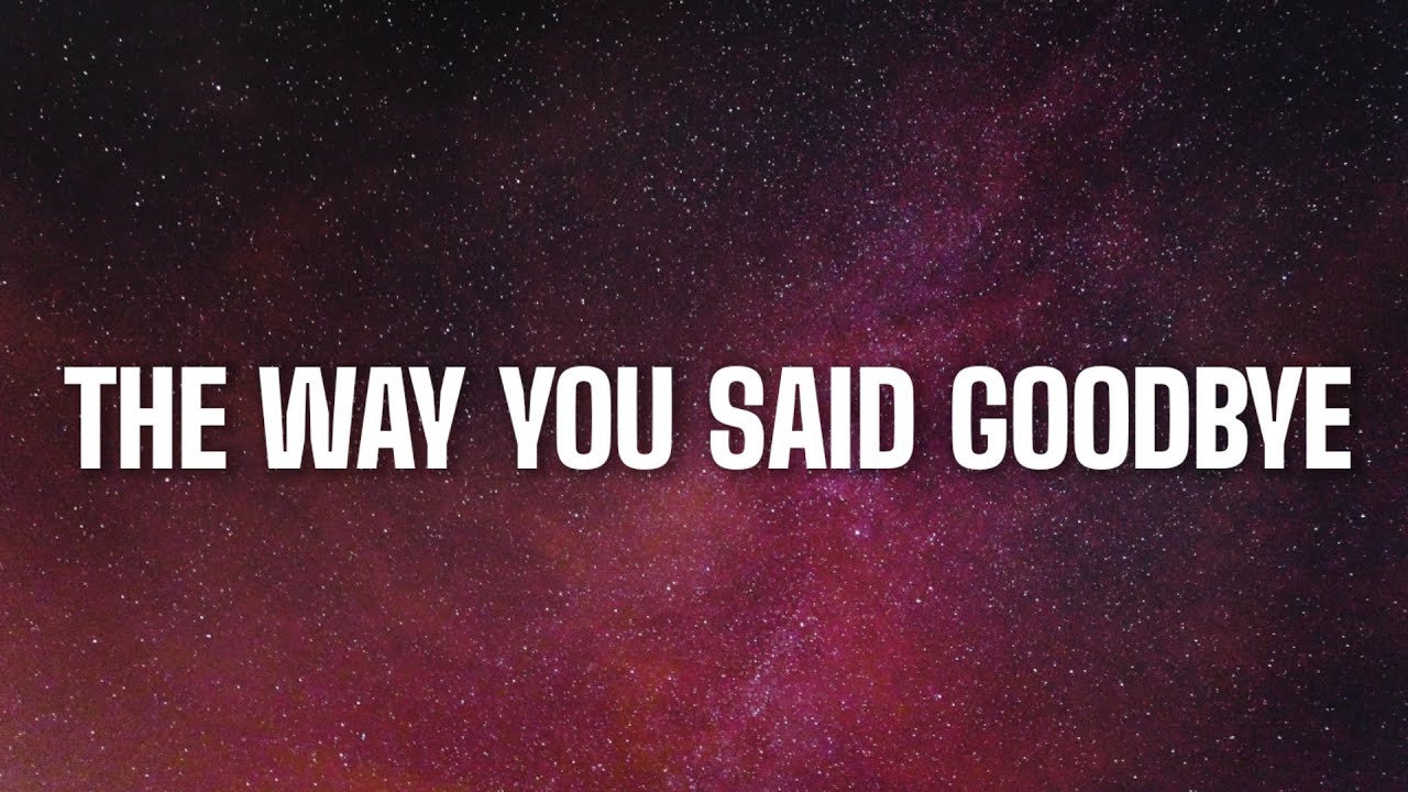 Jack Savoretti - The Way You Said Goodbye (Lyrics) - YouTube