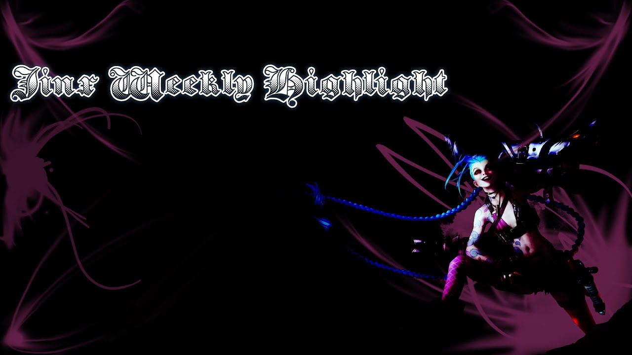 Weekly Highlight: Jinx - YouTube
