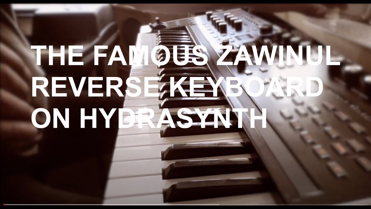 The famous reverse keyboard ala Joe Zawinul on ASM Hydrasynth 😅 - YouTube