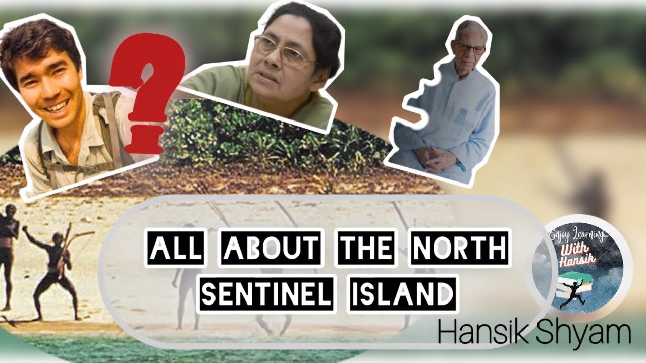 All About North Sentinel Island - THE SENTINELESE! Explained by Hansik ...