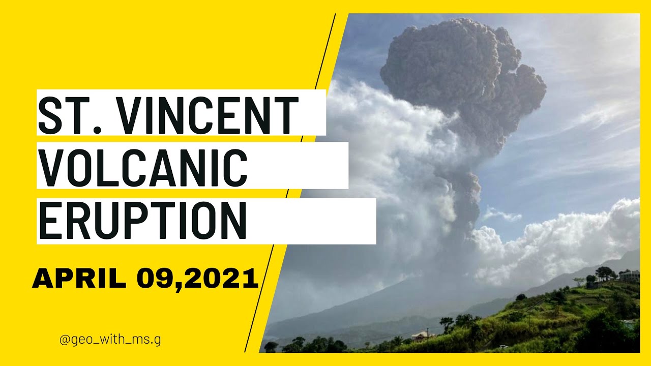 St. Vincent Volcanic Eruption April 09, 2021 - YouTube