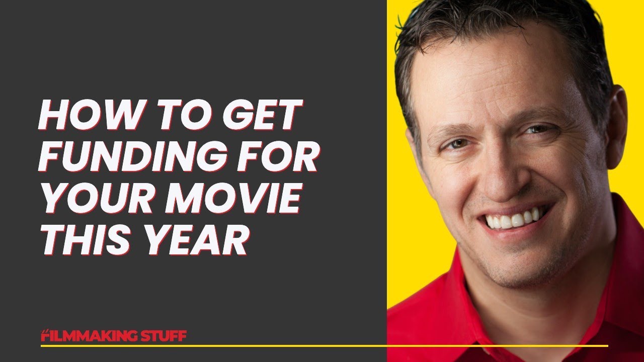 How To Get Funding For Your Movie This Year YouTube how-to-get-funding-for-your-movie-this-year-youtube