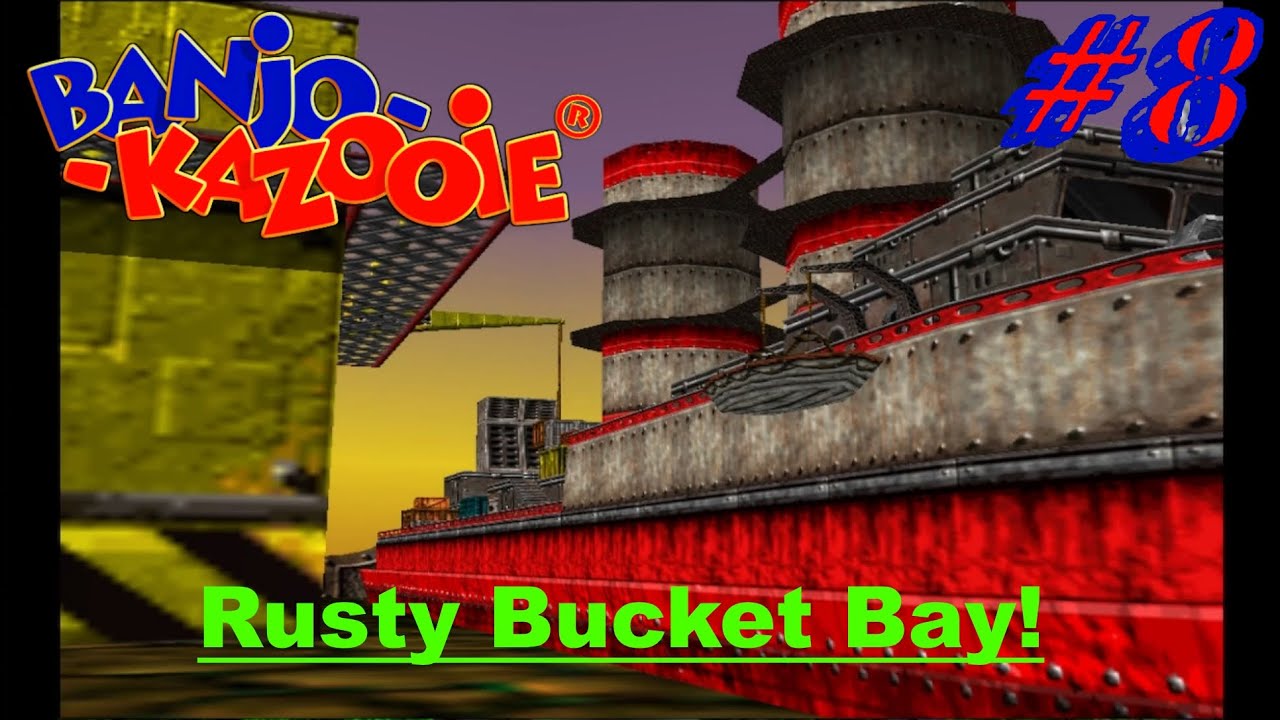Banjo Kazooie Walkthrough - Episode 8 - Rusty Bucket Bay! - YouTube