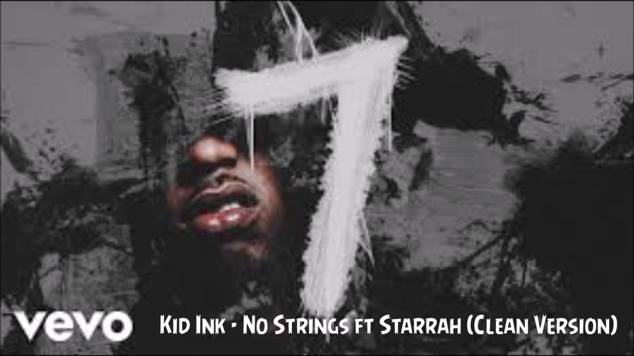 Kid Ink No Strings ft Starrah (Clean Version) - YouTube