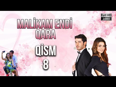 Malikam Endi Qara 8.Qism - ᴴᴰ