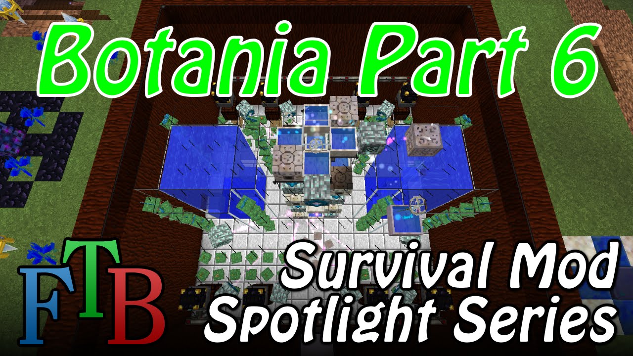 Botania Part 6 - Survival Mod Spotlight Series (FTB Infinity - #6 ...