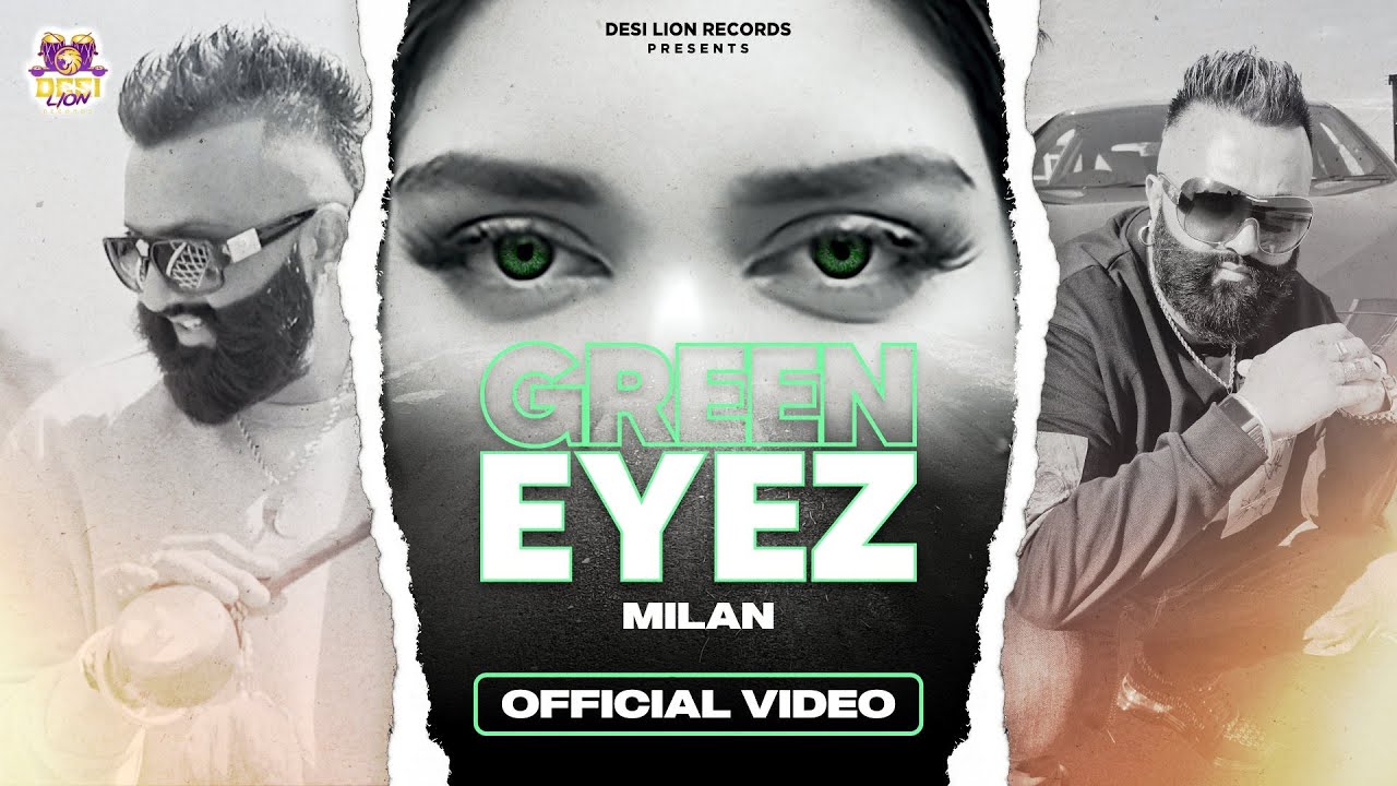 Green Eyez | MILAN | Notorious Jatt | Desi Lion Records | Official ...