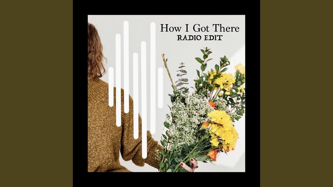 How I Got There (Radio Edit) - YouTube