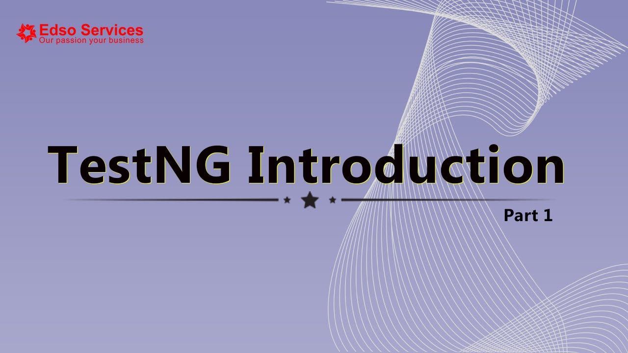 Testng Introduction Part 1 Edso Services Youtube