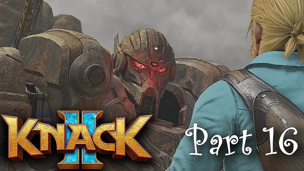 Knack 2 - Part 16 - TITAN ATTACK!!! (Knack 2 Full PS4 Gameplay ...