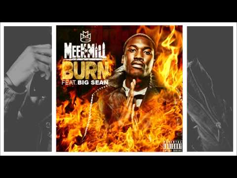 Meek Mill -Burn (Ft Big Sean )