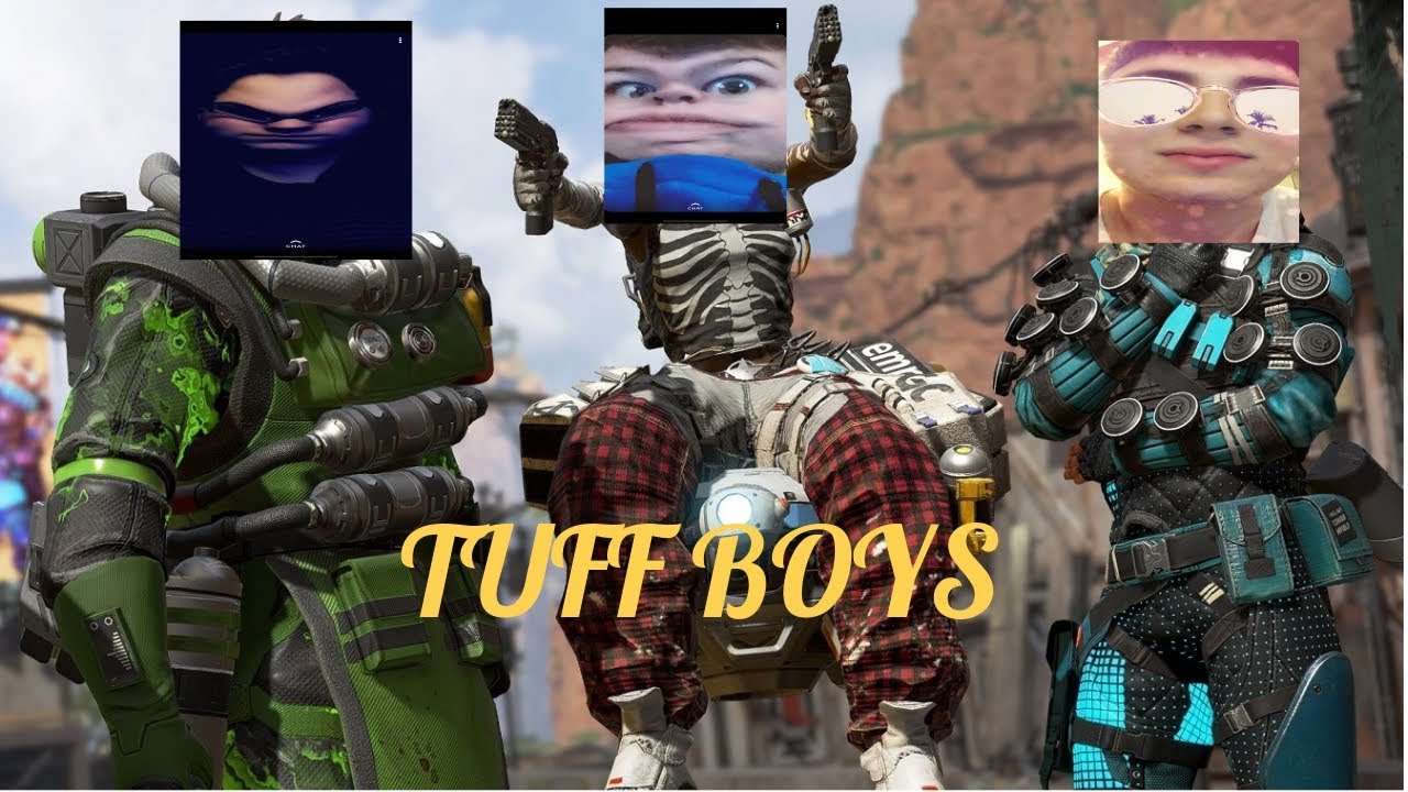 TUFF BOYS-Apex Legends - YouTube