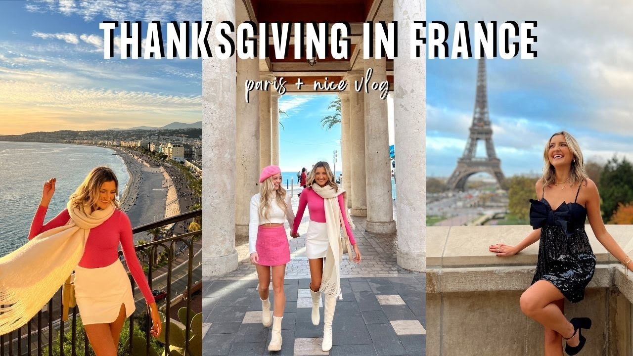 PARIS + NICE, FRANCE TRAVEL VLOG || thanksgiving on a boat + my ...