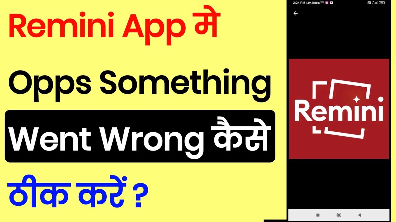 How To Fix Remini Opps Something Went Wrong Problem Solve In Android 2023 - YouTube