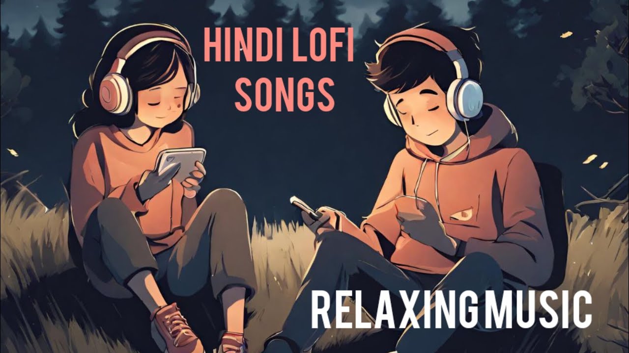 mind relax Hindi lofi// Hindi song lofi// lofi music 🎶😌 ️//romantic ...
