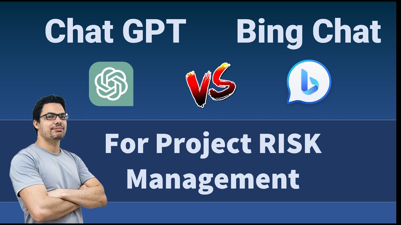 AI Tools (ChatGPT vs Bing Chat) for Project Risk Management - YouTube