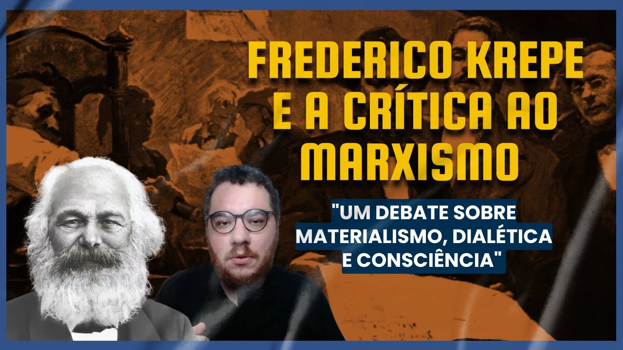 Frederico Krepe e a crítica ao marxismo - YouTube