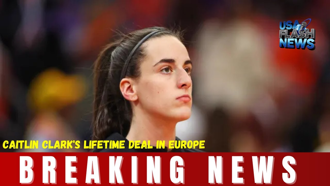 "Caitlin Clark Signs LIFETIME Deal in Europe! Shocking News!" - YouTube