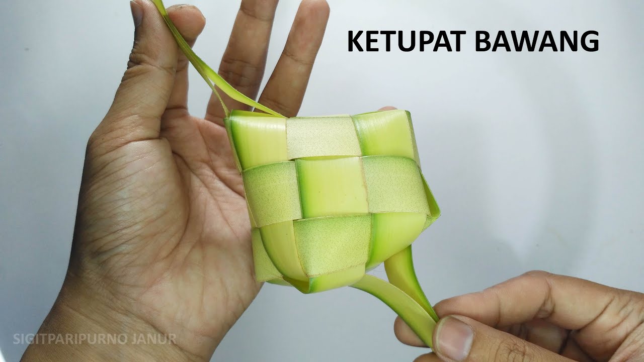 KETUPAT LEBARAN - CARA MEMBUAT KETUPAT BAWANG DENGAN MUDAH - YouTube