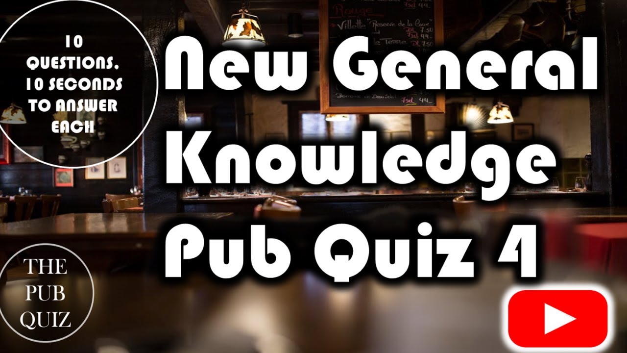 New General Knowledge Pub Quiz 4 YouTube new-general-knowledge-pub-quiz-4-youtube