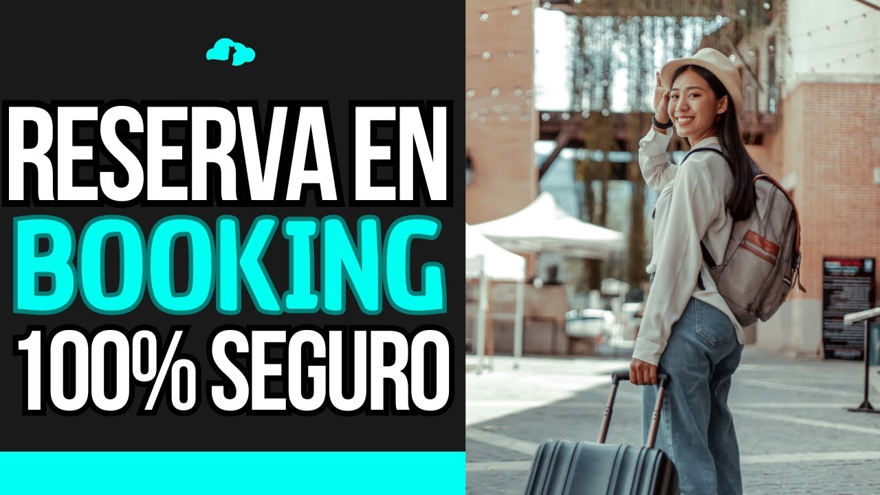 Es seguro reservar por Booking.com - Te muestro como reservar muy fácil ...