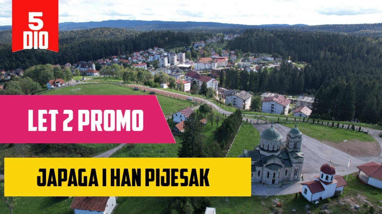 LET 2 | Promo 5 | Japaga i Han Pijesak | Epic footage | Drone ...