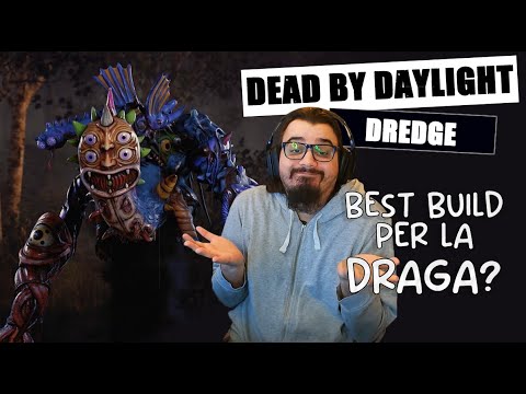 BEST BUILD PER LA DRAGA? - DBD ITA Gameplay Killer DREDGE (Draga) - YouTube