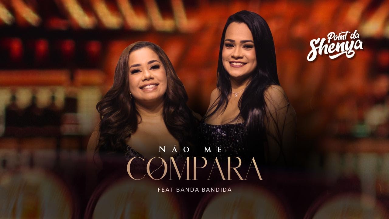 Não Me Compara - Shenya Laura e Banda Bandida (Point da Shenya) - YouTube