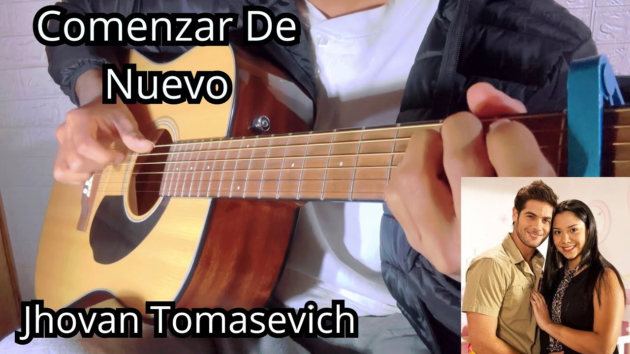 Comenzar De Nuevo - Jhovan Tomasevich (Fingerstyle Guitar Cover) - YouTube