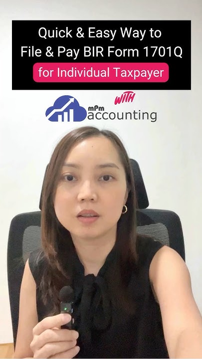 Quick & Easy Way to File & Pay BIR Form 1701Q using MPM Accounting Software - YouTube
