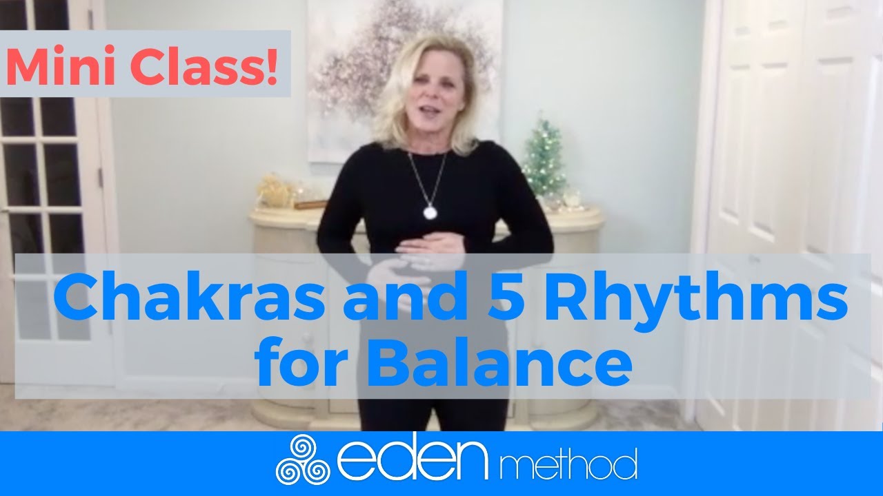 Calm and Balance Yourself with Chakras and Sounds - Eden Method Mini Class with Kelly Goetz ...