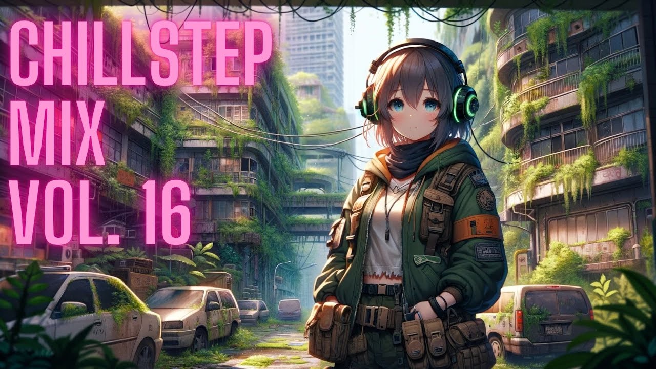 Chillstep Mix Vol. 16 | Chill Music Station - YouTube