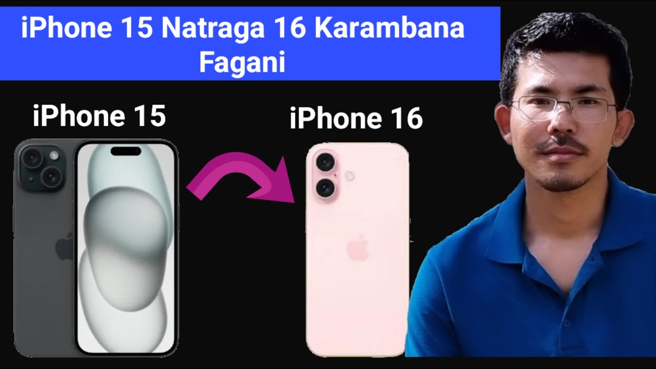 iPhone 15 Natraga 16 Karambana Henna Fagani, Launch Date, Comparison # ...