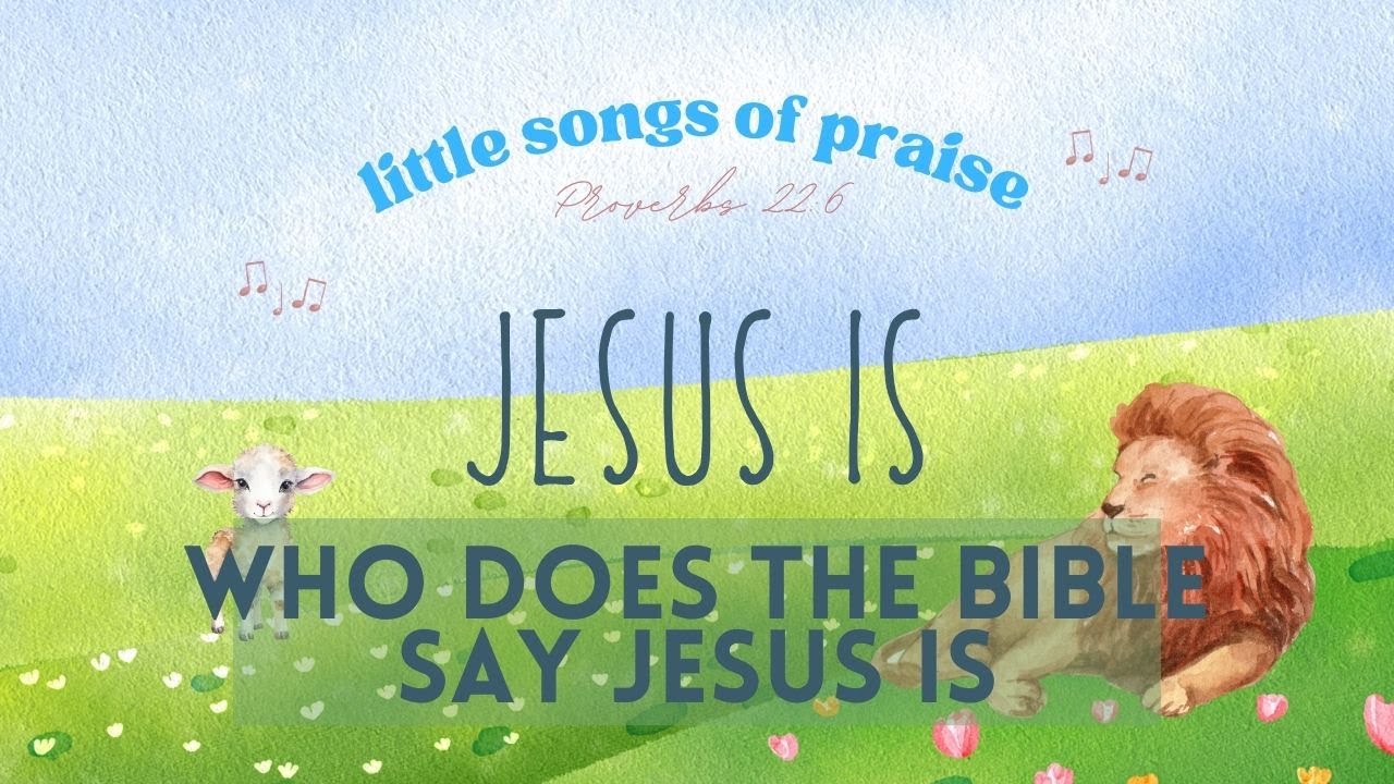 Jesus is - little songs of praise | Kids Christian songs - YouTube