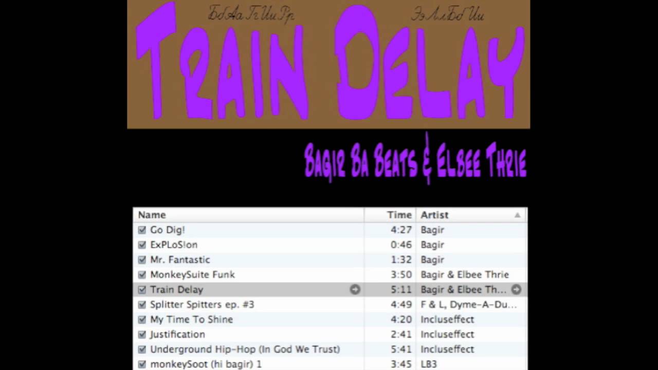 Train Delay- Prod. Bagir Ba Beats & Elbee Thrie - YouTube