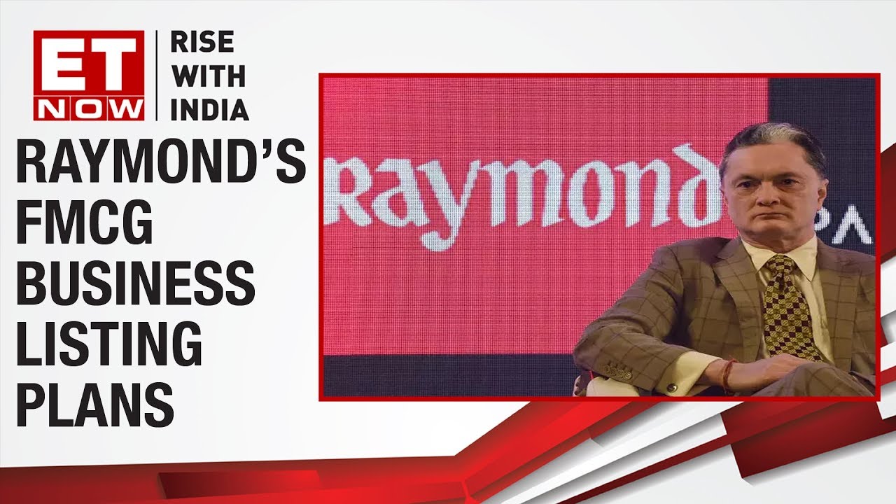 Raymond's Value Unlocking Drive | Gautam Singhania To ET NOW - YouTube