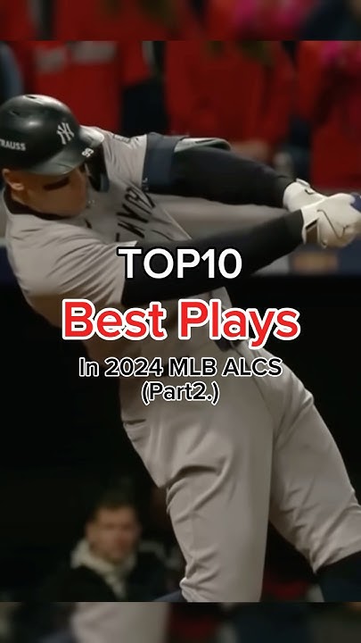 TOP10 Best Plays In 2024 MLB ALCS(Part2.)#baseball #mlb #postseason #guardians #yankees #shorts ...