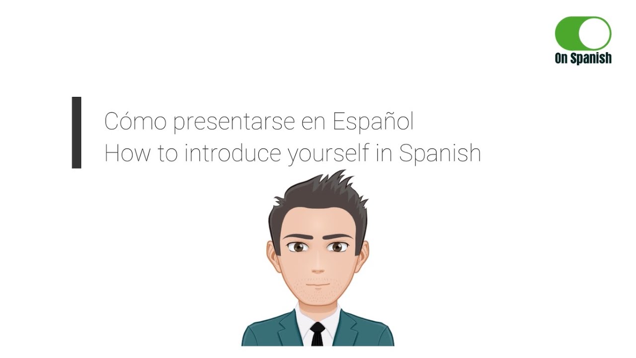 How to introduce yourself in Spanish - YouTube
