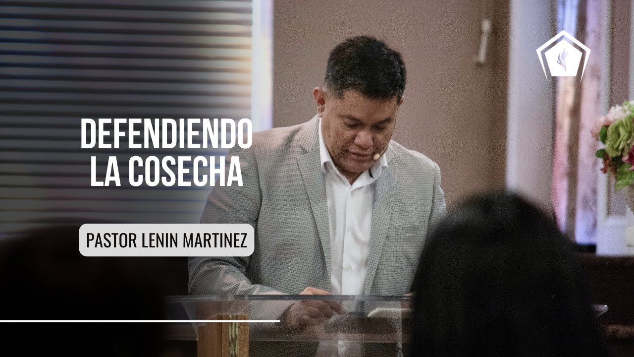 Pastor Lenin Martinez - Defendiendo La Cosecha - YouTube