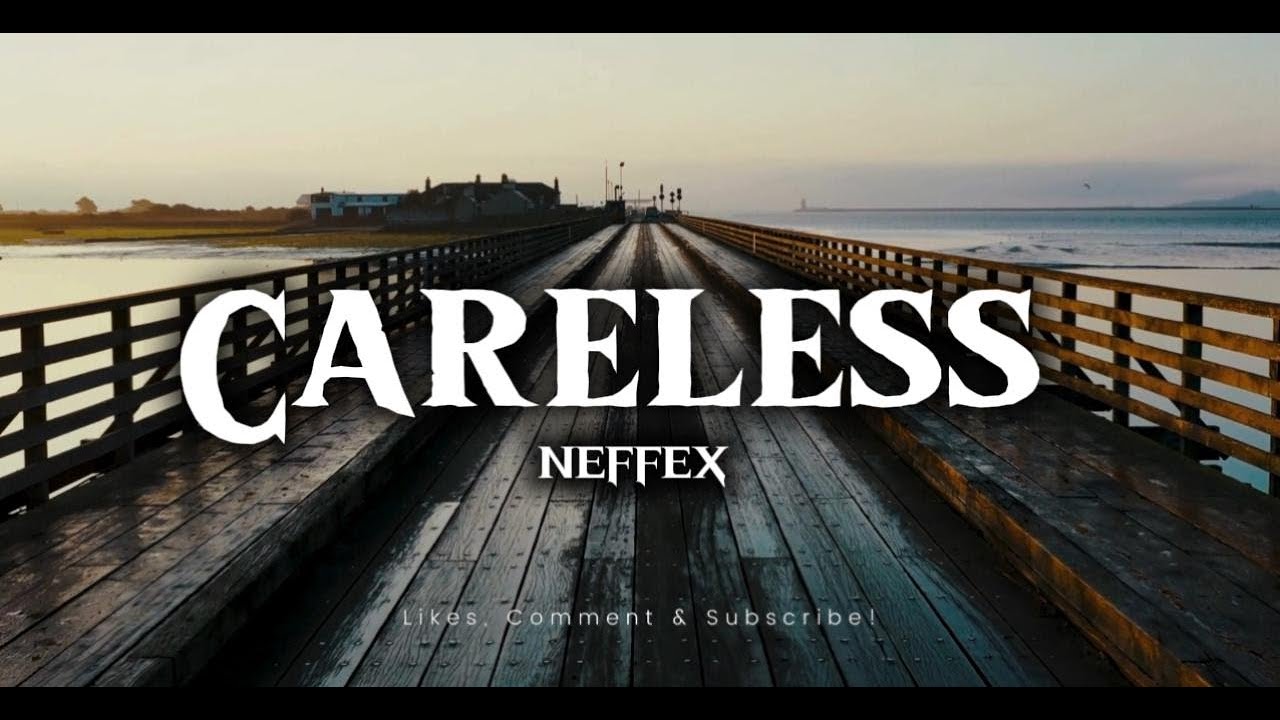 NEFFEX -CARELESS ( Official Lyric Video ) - YouTube