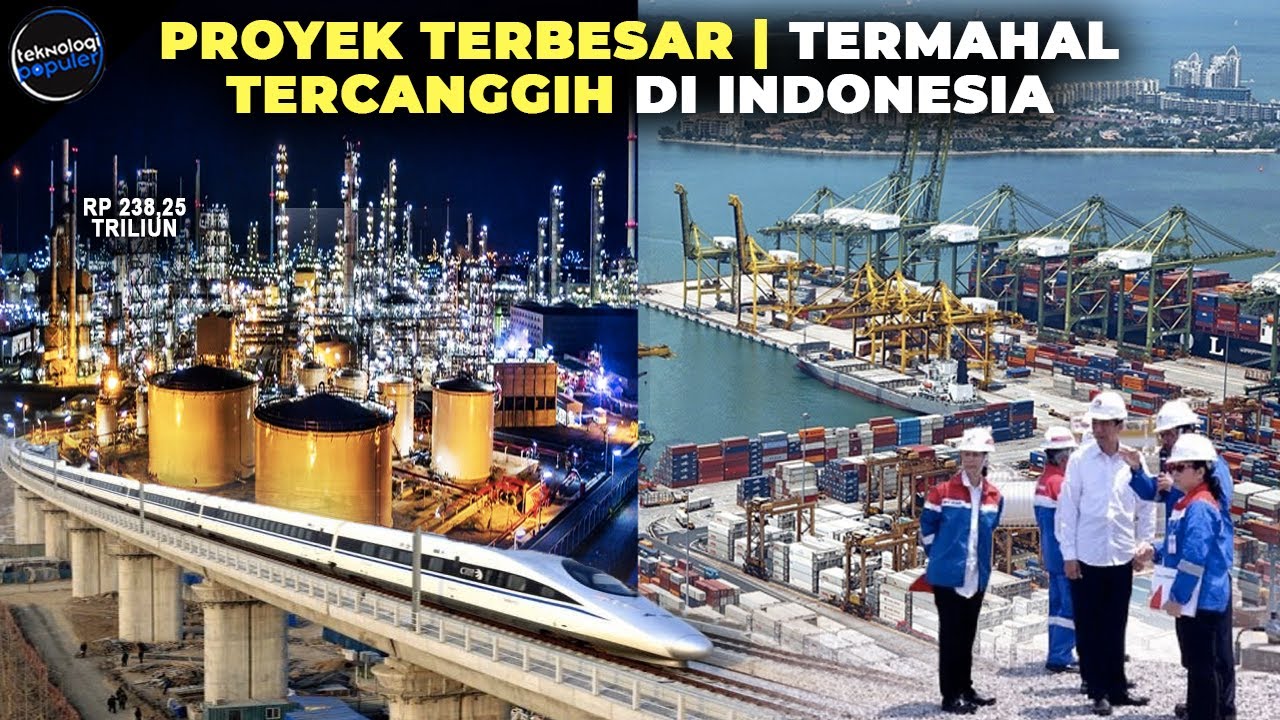 KINI SEMUANYA ADA DI INDONESIA! Proyek Terbesar Dan Termahal Indonesia ...