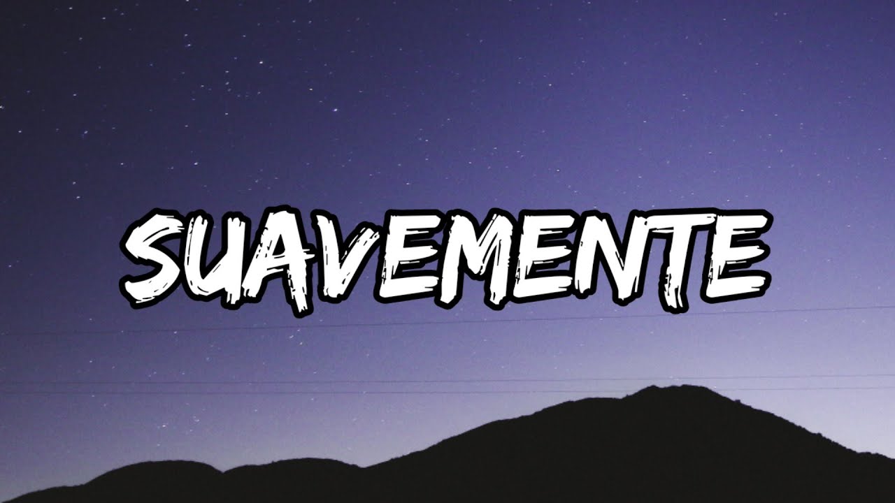 Soolking - Suavemente (Letra_Lyrics) - YouTube