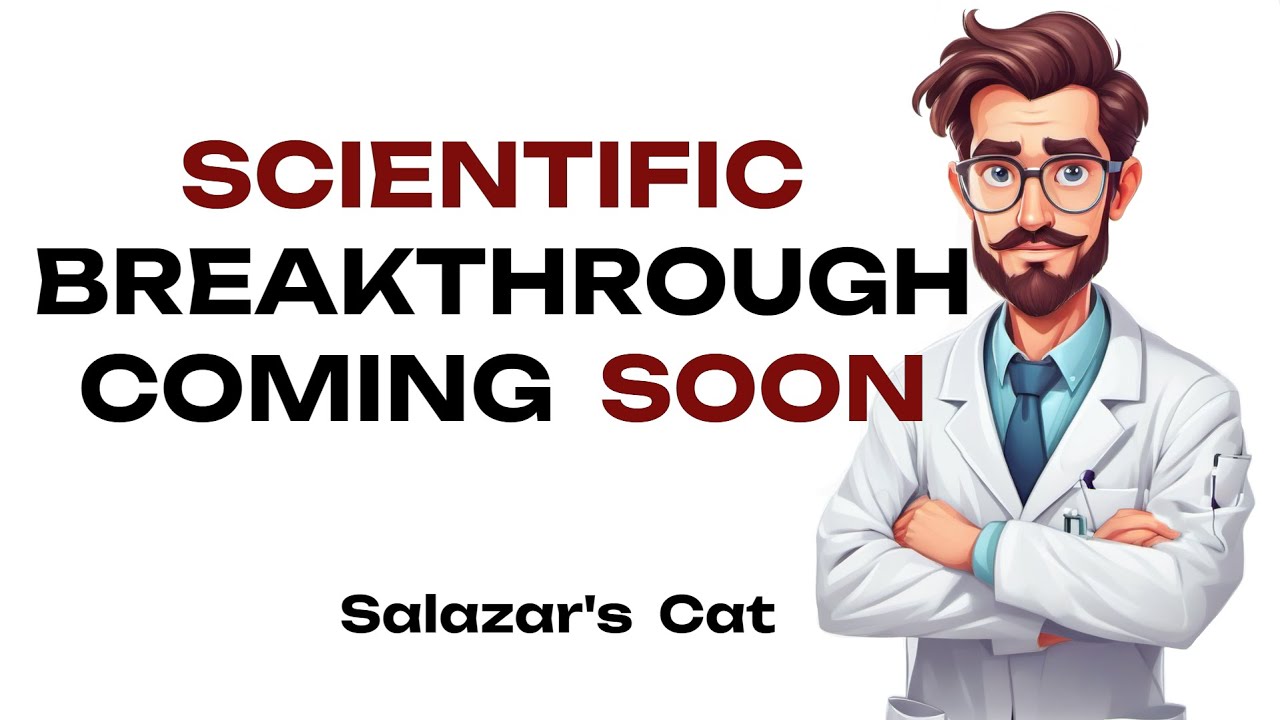 What SCIENTIFIC BREAKTHROUGH are we closer to than most people realize ...